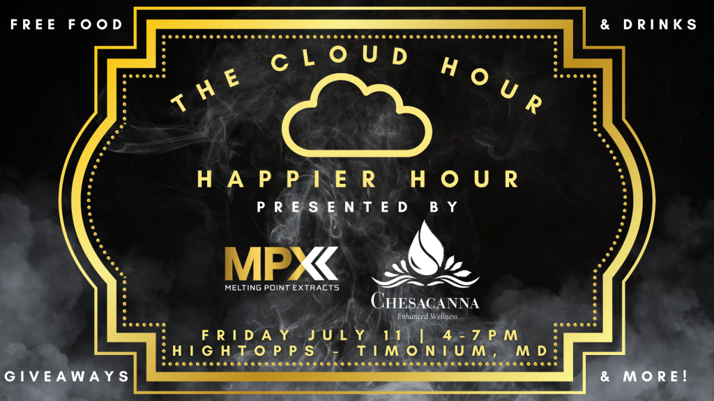 CLOUD HOUR HAPPIER HOUR W/ MPX FRI. 7/11! - Chesacanna - Enhanced Wellness